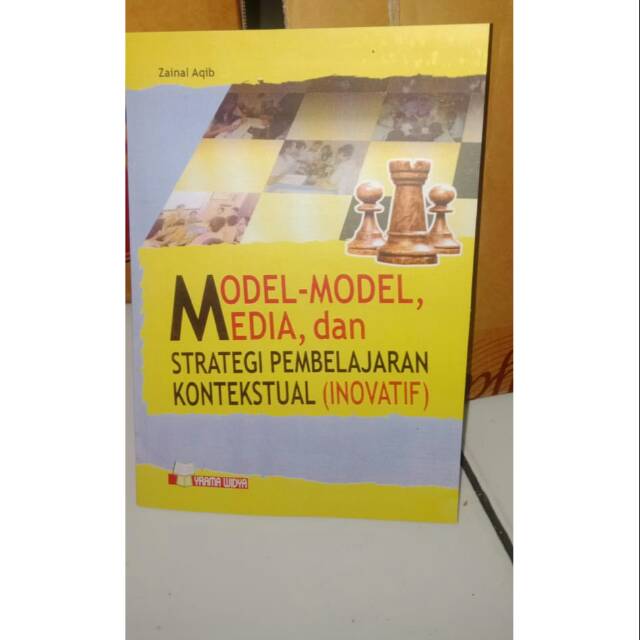 Jual BUKU MODEL-MODEL, MEDIA, DAN STRATEGI PEMBELAJARAN KONTEKSTUAL ...