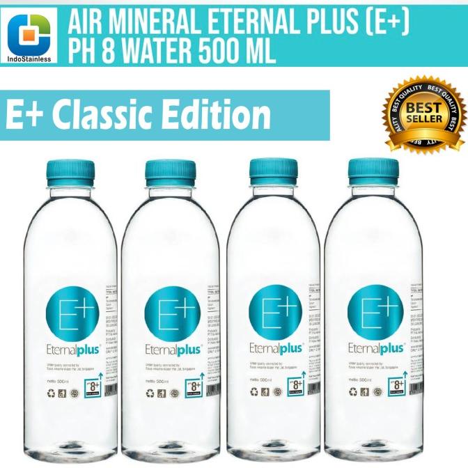 Jual AIR MINERAL ETERNAL PLUS (E+) 500ML WATER FOR FAMILY PH 8 ...