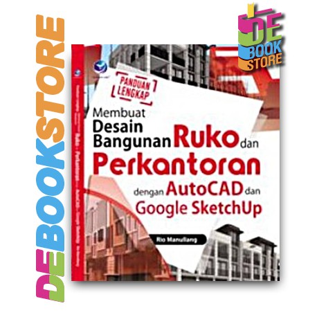 Jual Panduan Lengkap Membuat Desain Bangunan Ruko dan Perkantoran ...