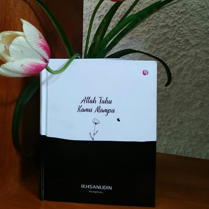 Jual Allah Tahu Kamu Mampu Ikhsanudin Buku Asli Shopee Indonesia