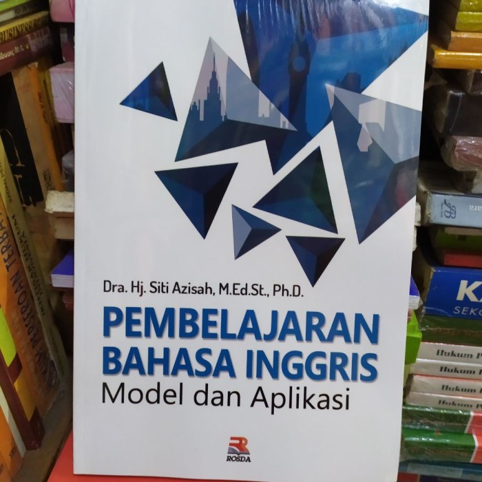 Jual Buku Pembelajaran Bahasa Inggris Model dan Aplikasi - Siti Azisah, Hj. Dra., M.Ed.St., Ph.D ...