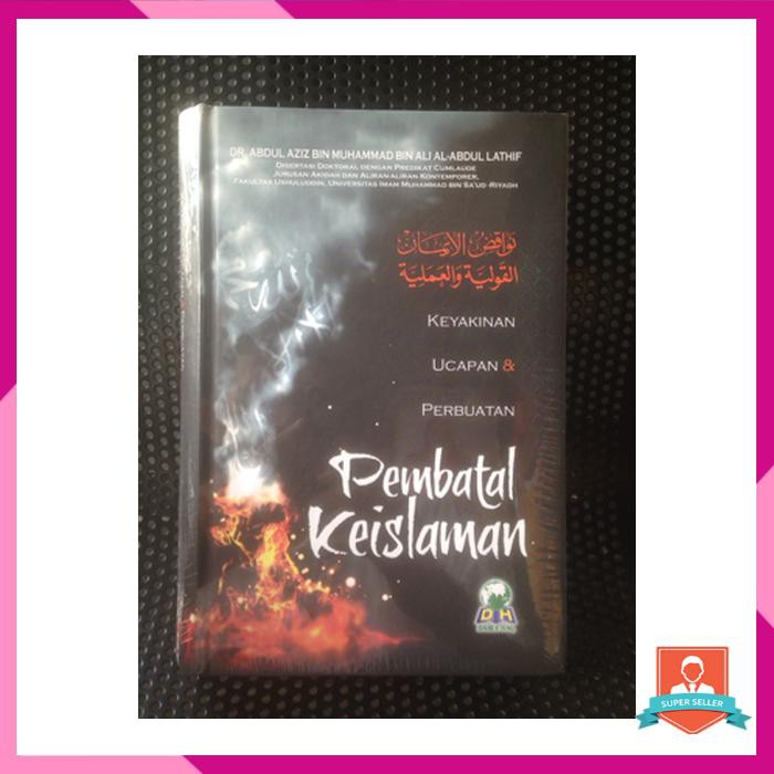 Jual PEMBATAL KEISLAMAN , KEYAKINAN , UCAPAN , PERBUATAN | Shopee Indonesia