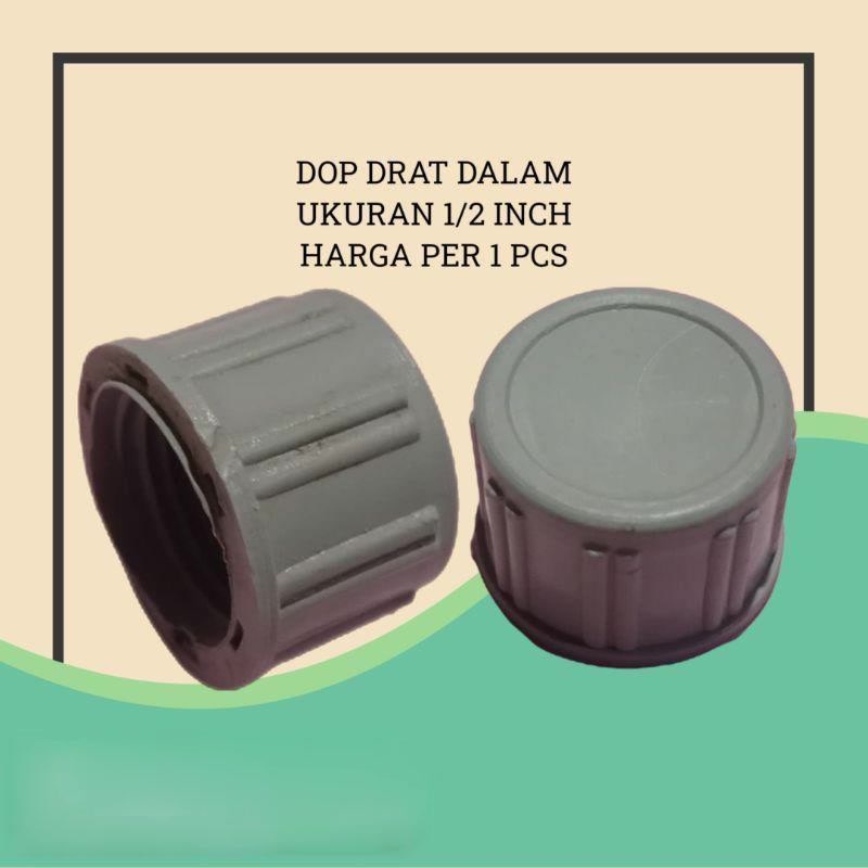Jual DOP DRAT DALAM 1/2 INCH - TUTUP PIPA PVC DRAT DALAM 1/2" - FITTING ...