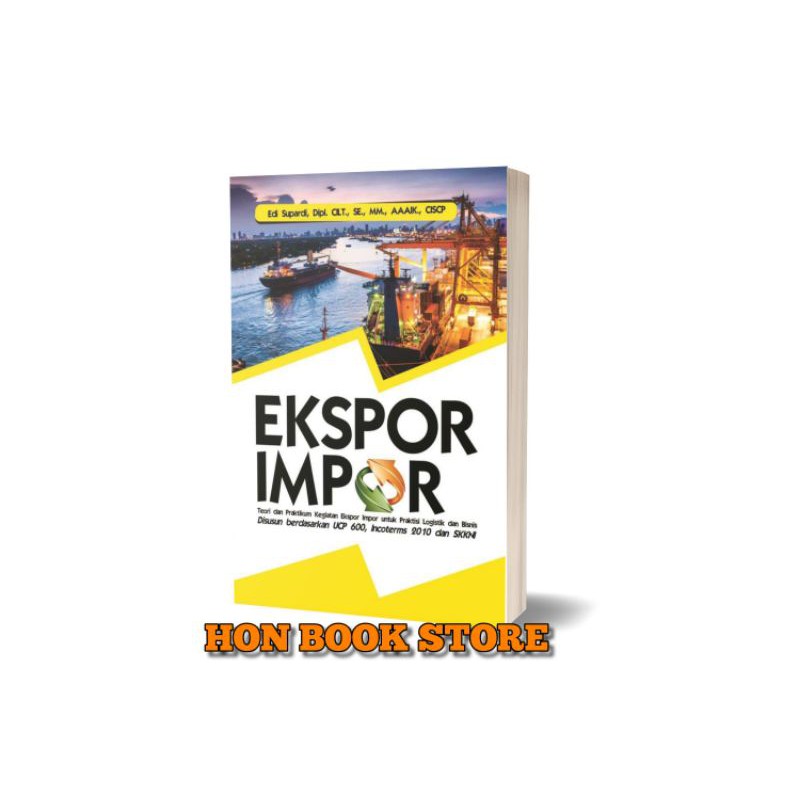 Jual Buku Ekspor Impor : Teori dan Praktikum Kegiatan Ekspor Impor ...