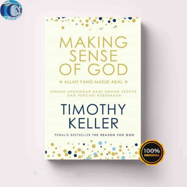 Jual Buku Making Sense of God (Allah yang Masuk Akal) - Timothy Keller ...