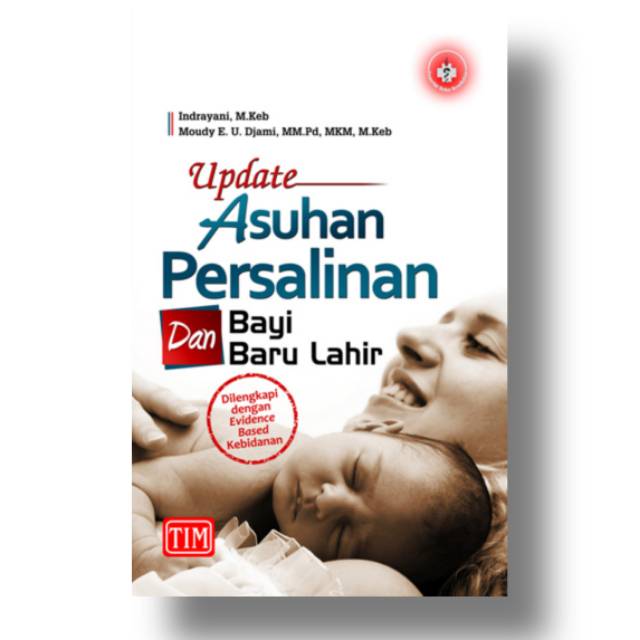 Jual Buku Ori - BUKU UPDATE ASUHAN PERSALINAN DAN BAYI BARU LAHIR BBL DILENGKAPI DENGAN EVIDENCE ...