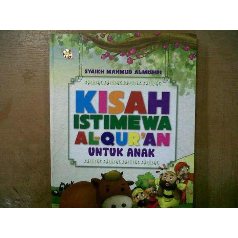 Jual Kisah Istimewa Al Qur'an Untuk Anak | Shopee Indonesia