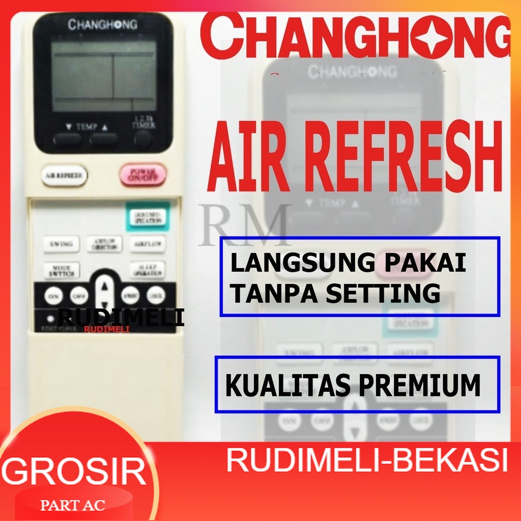 Jual REMOT AC / REMOTE AC CHANGHONG AIR REFRESH TANPA SETTING/ LANGSUNG ...