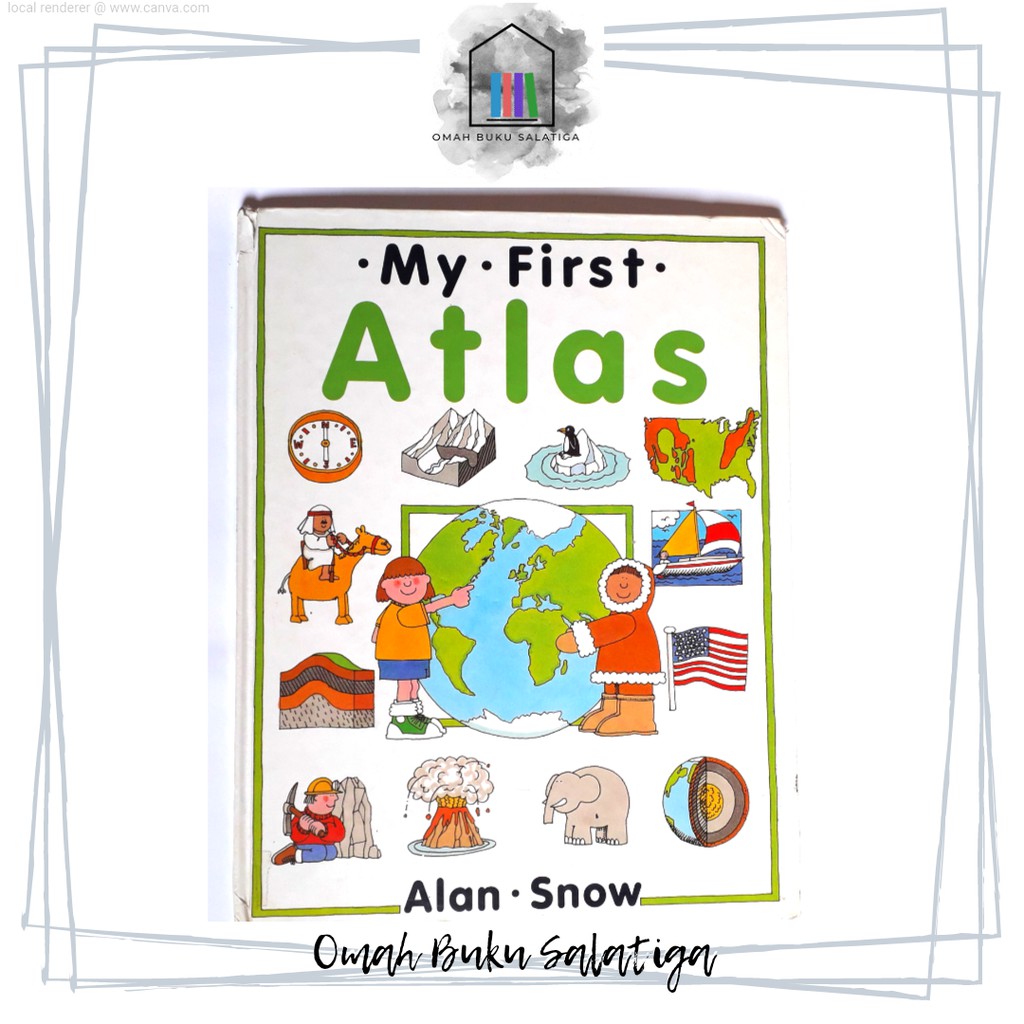 Jual MY FIRST ATLAS BY ALAN SNOW - GALERY BOOKS | Shopee Indonesia