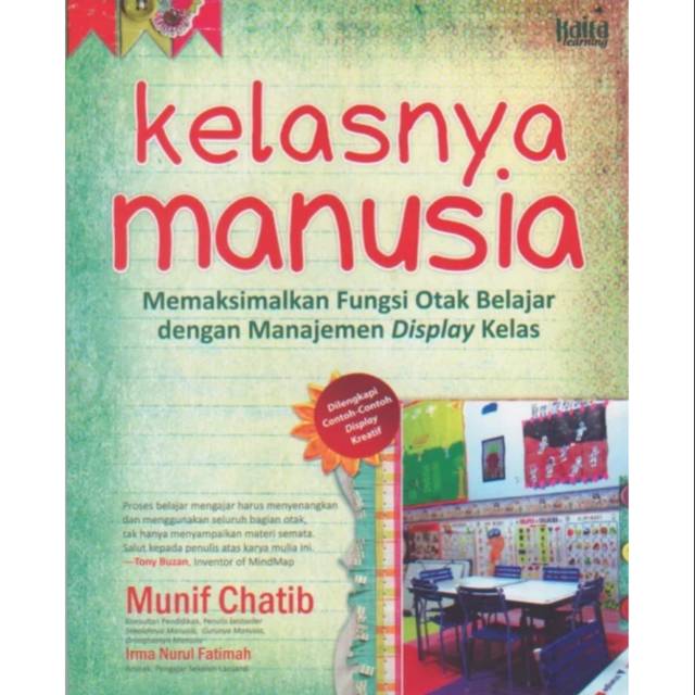 Jual Kelasnya Manusia Munif Chatib Shopee Indonesia