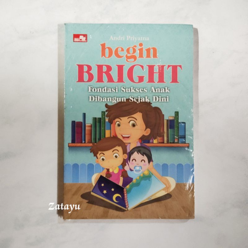 Jual Buku Parenting / Begin Bright (Original) | Shopee Indonesia