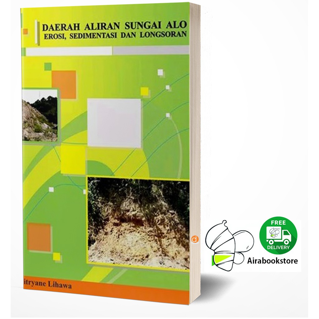 Jual Buku Daerah aliran sungai alo erosi, sedimetasi dan longsoran ...