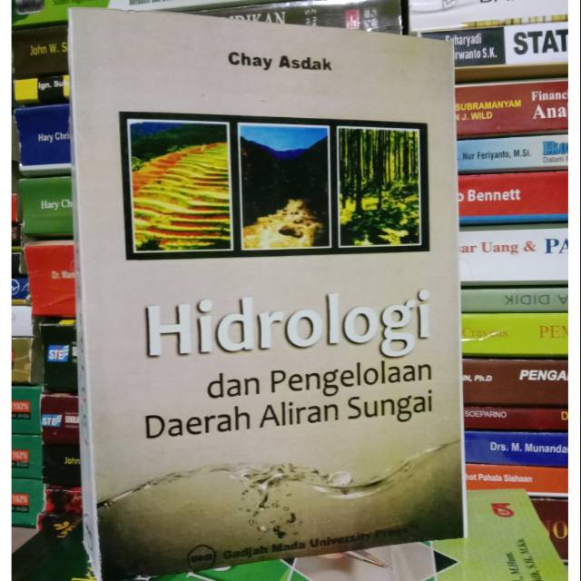 Jual HIDROLOGI DAN PENGELOLAAN DAERAH ALIRAN SUNGAI. By. Chay Asdak ...