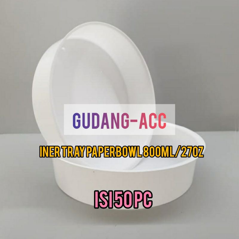 Jual Iner Tray Paper Bowl 650ml / 800Ml Skat Bowl 22oz / 27oz isi 50 ...