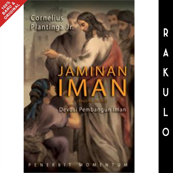 Jual Buku Jaminan Iman: Devosi Pembangun Iman - Cornelius Plantinga Jr ...