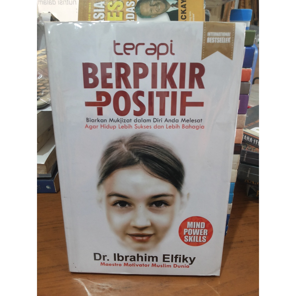 Jual Buku Terapi Berpikir Positif --- Dr. Ibrahim Elfiky | Shopee Indonesia