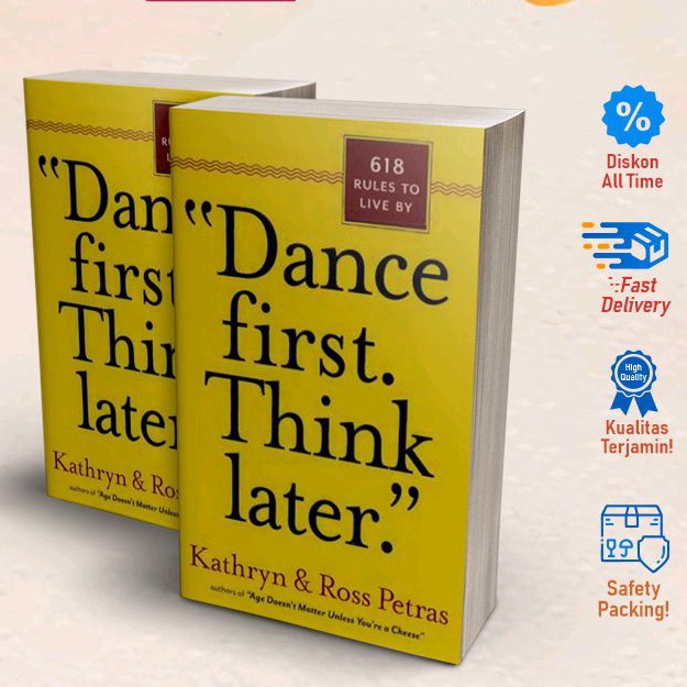 Jual Dance First. Think Later - Petras, Kathryn, Petras, Ross (English ...