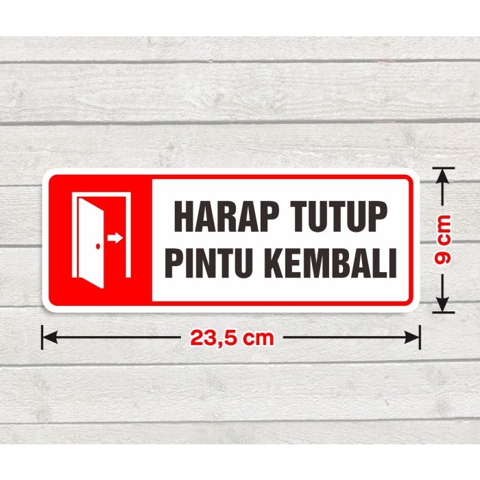 Jual Stiker Rambu Sign Harap Tutup Pintu Kembali Sticker Marka 23,5 x 9 ...