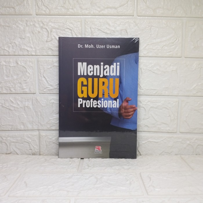 Jual Menjadi Guru Profesional (Uzer) - Rosda | Shopee Indonesia
