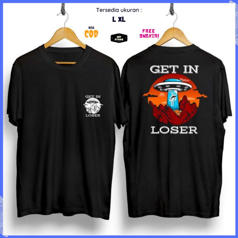 Jual GET IN LOSER UFO - Baju Kaos Distro Original Cotton Combed 30S Pakaian Pria/Wanita | Shopee ...