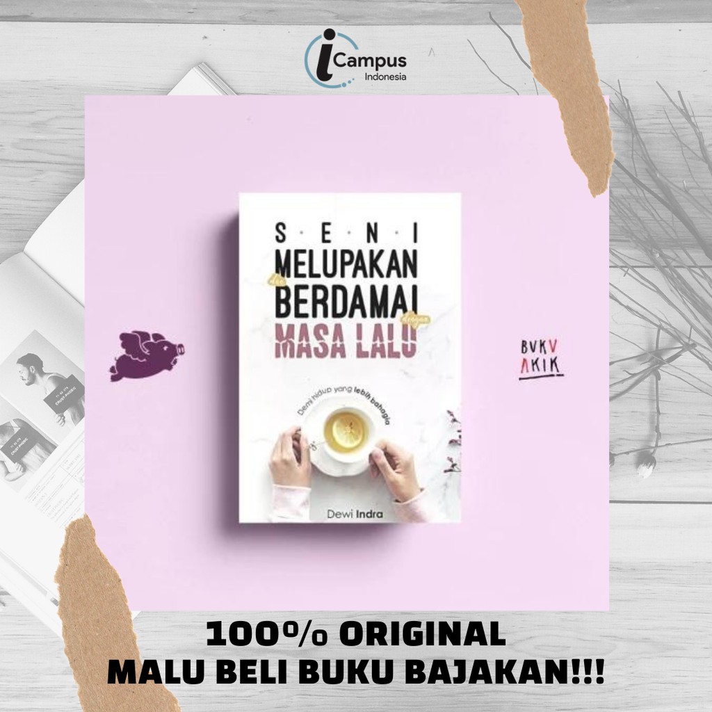 Jual Buku Healing: Seni Melupakan Dan Berdamai Dengan Masa Lalu "Demi Hidup yang Lebih Bahagia ...