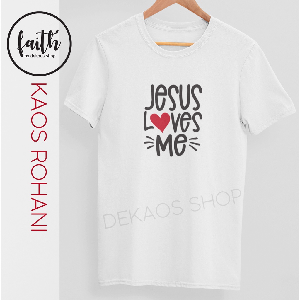 Jual KAOS ROHANI KRISTEN / KAOS ROHANI KATOLIK / KAOS JESUS LOVES ME ...