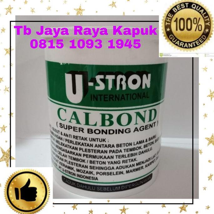 Jual Lem Calbond perekat beton Ustron U-stron calbon 1kg bonding agent ...
