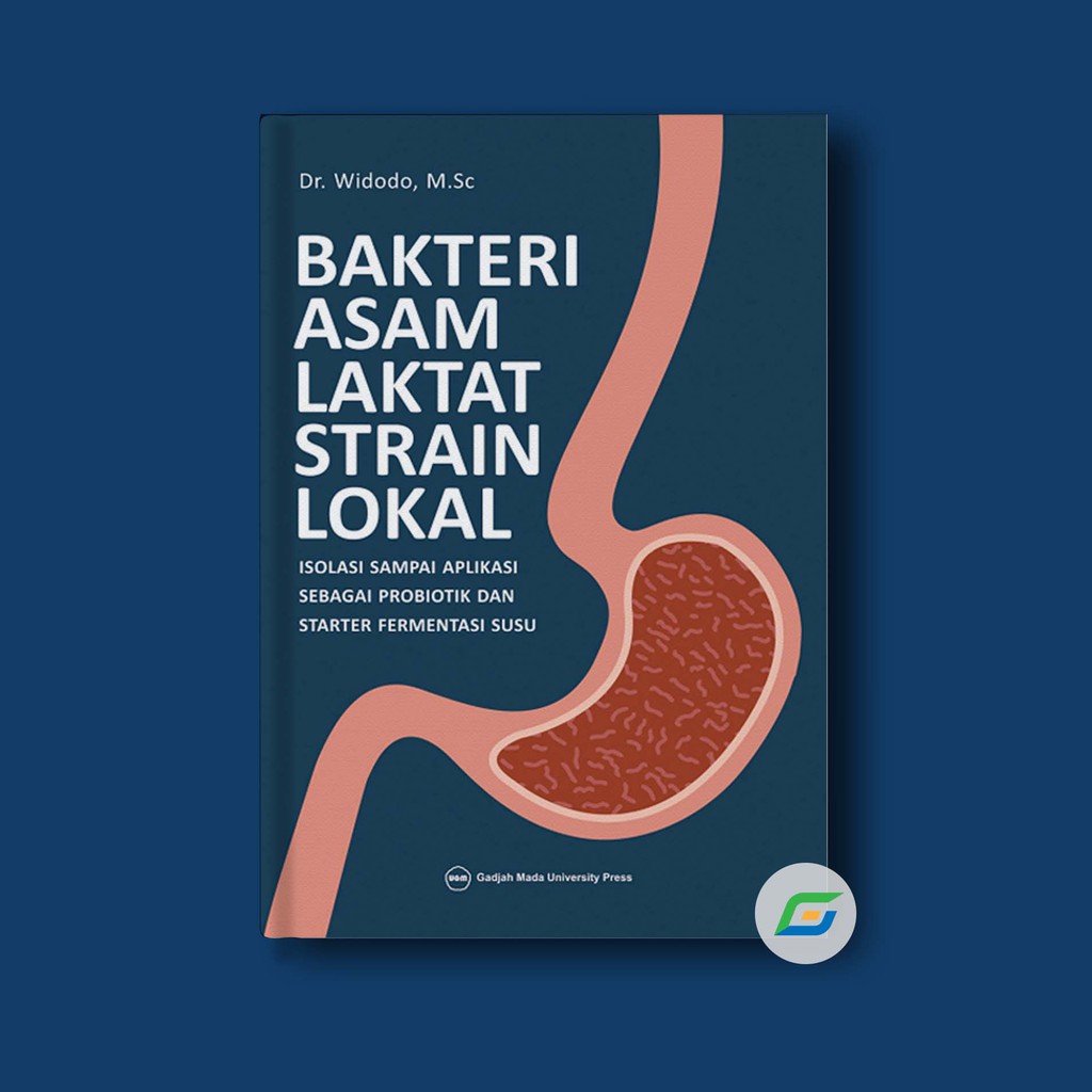Jual Bakteri Asam Laktat Strain Lokal: Isolasi Sampai Aplikasi Sebagai Probiotik dan Starter ...