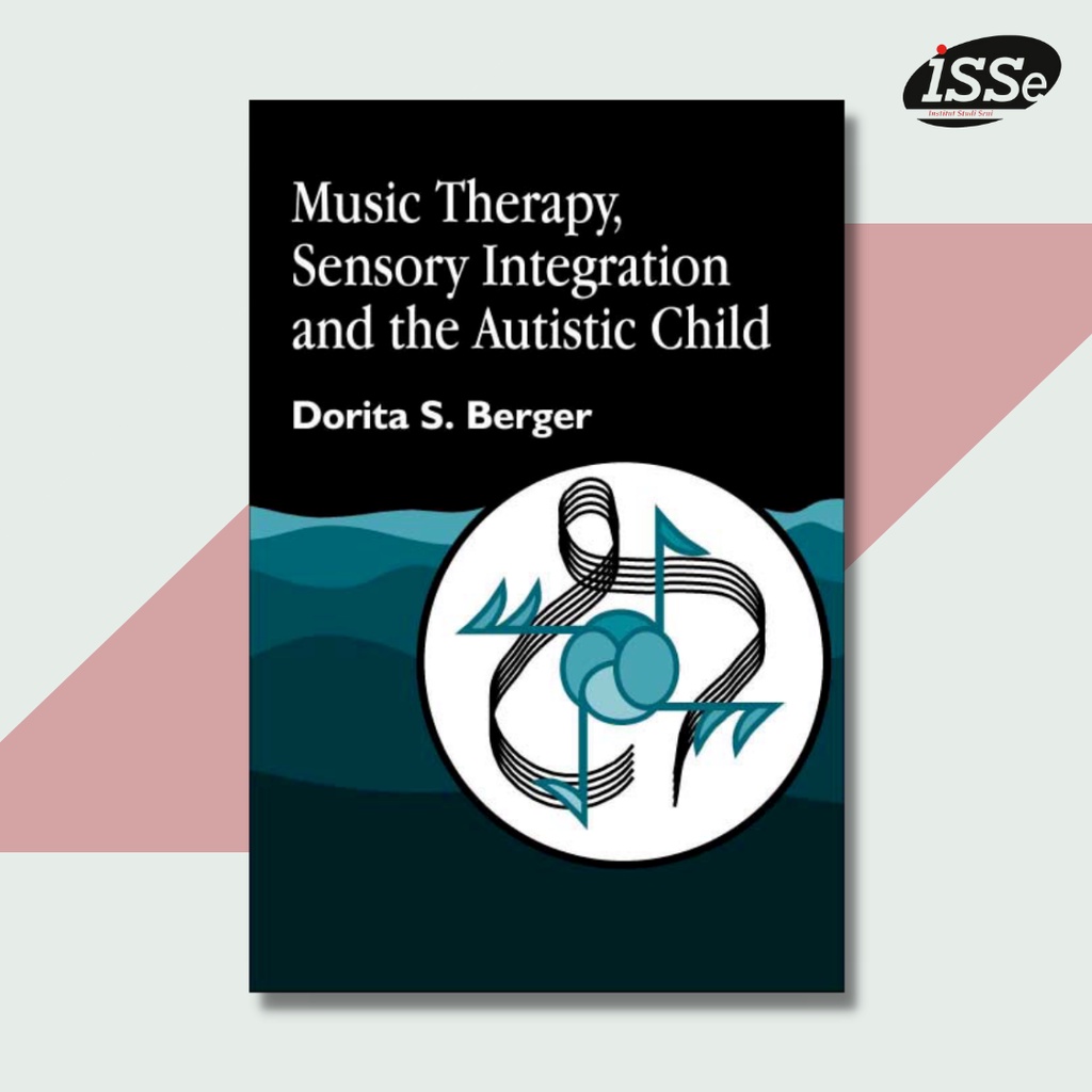 Jual Music Therapy, Sensory Integration and the Autistic Child-terapi ...