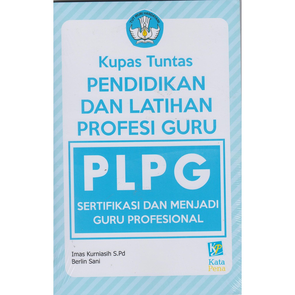 Jual BUKU KUPAS TUNTAS PENDIDIKAN DAN PELATIHAN PROFESI GURU | Shopee ... Jual BUKU KUPAS TUNTAS PENDIDIKAN DAN PELATIHAN PROFESI GURU | Shopee ...