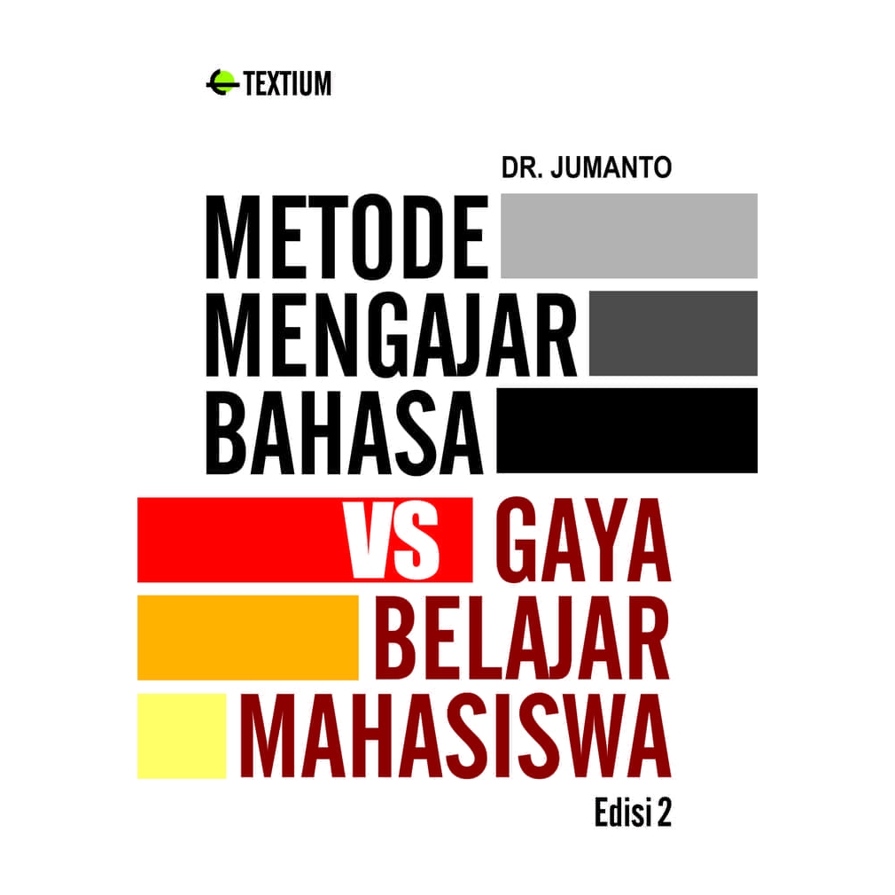 Jual Buku Metode Mengajar Bahasa VS Gaya Belajar Mahasiswa Edisi 2 - Dr ...