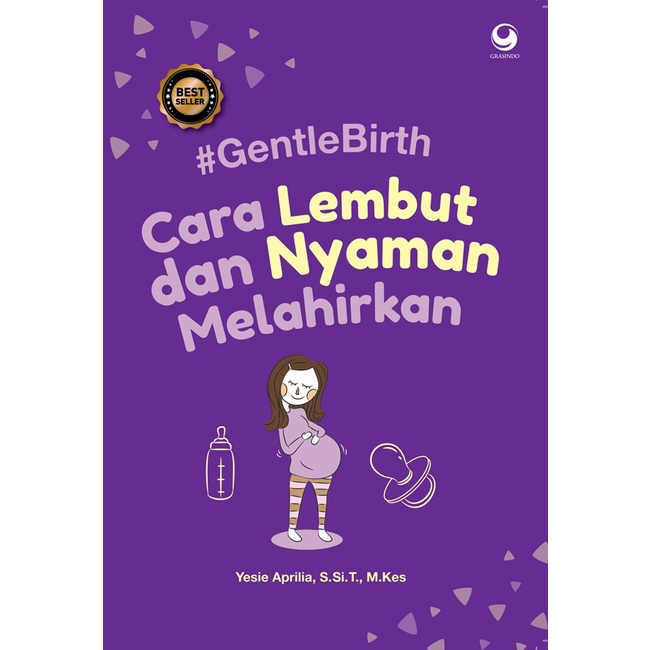 Jual Buku Gentle Birth: Cara Lembut Dan Nyaman Melahirkan | Shopee Indonesia