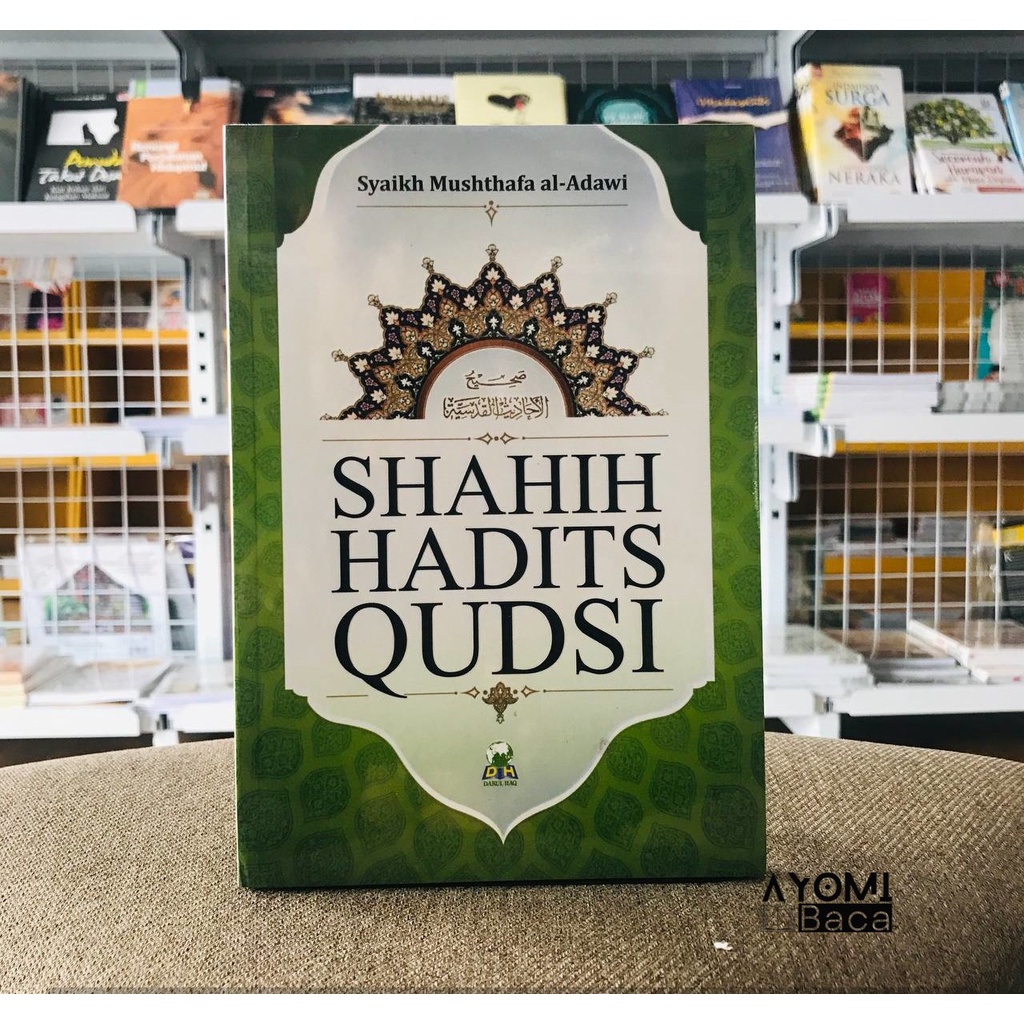 Jual Shahih Hadits Qudsi - darul haq - Syaikh Musthafa al-Adawi ...