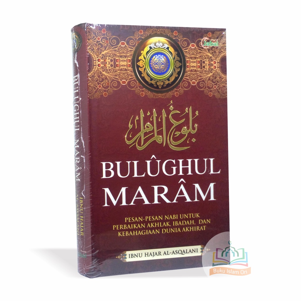 Jual Bulughul Maram - Perbaikan Akhlak Ibadah Kebahagiaan Dunia Akhirat ...