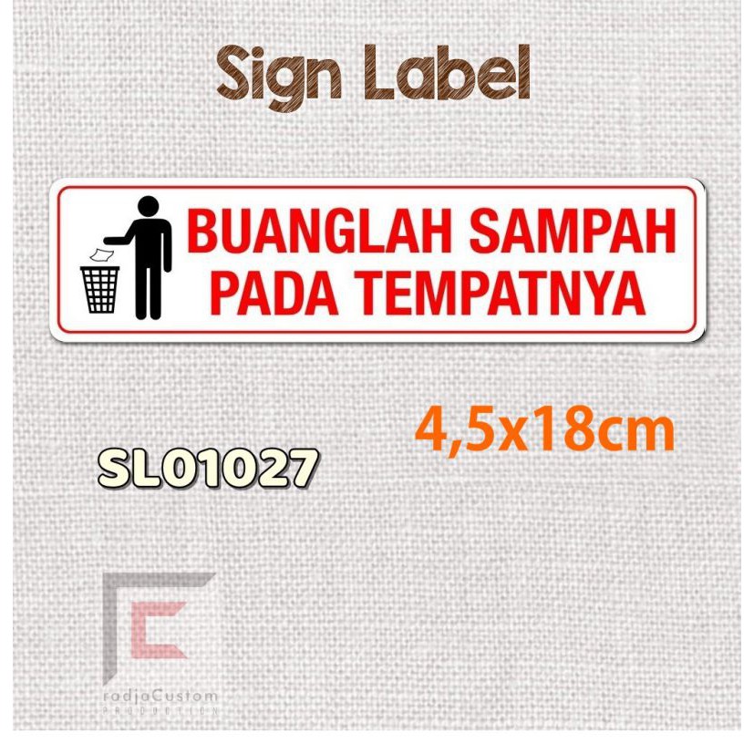 Jual RadjaCustom Sign Label - BUANG SAMPAH PADA TEMPATNYA - SL010027 ...