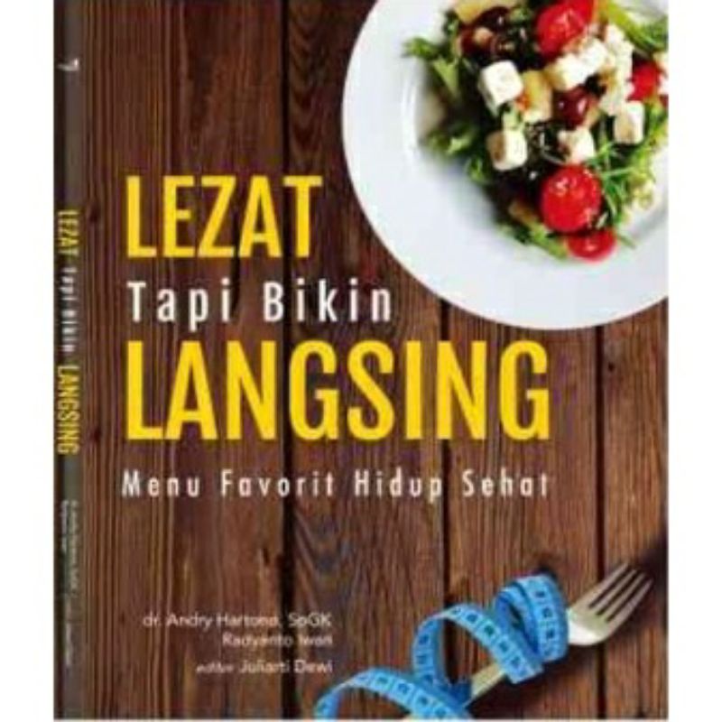 Jual Buku - Lezat Tapi Bikin Langsing, Menu Favorit Hidup Sehat ...