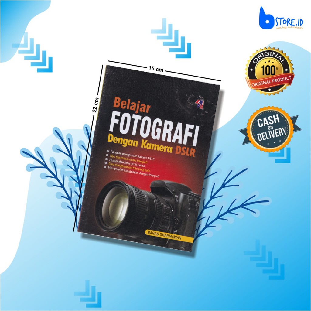 Jual BUKU BELAJAR FOTOGRAFI DENGAN KAMERA DSLR, Bagas Dharmawan ...
