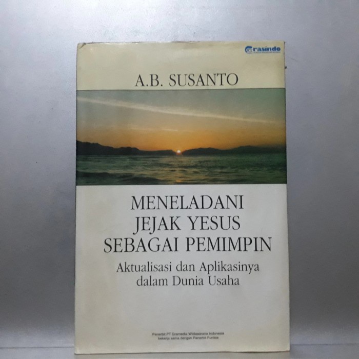 Jual Buku Kristen MENELADANI JEJAK YESUS SEBAGAI PEMIMPIN - AB Susanto ...
