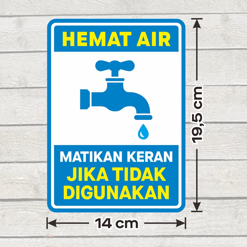 Jual Stiker Sign Vinyl Hemat Air Sticker Matikan Keran Jika Tidak ...