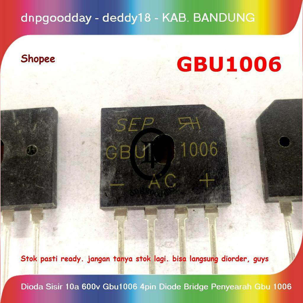 Jual Dioda Sisir 10a 600v Gbu1006 4pin Diode Bridge Penyearah Gbu 1006 ...