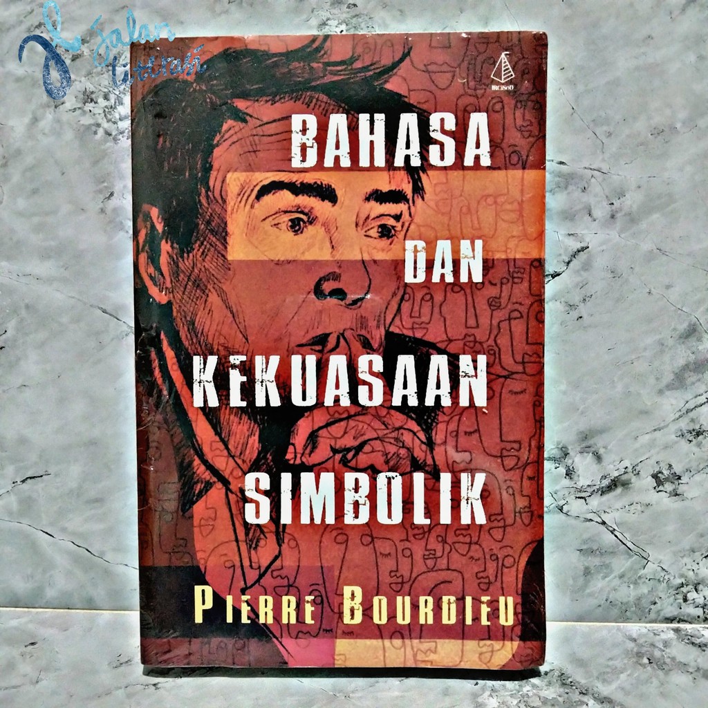 Jual Bahasa dan Kekuasaan Simbolik - Pierre Bourdieu | Shopee Indonesia
