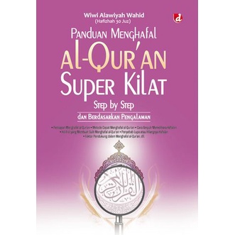 Jual Buku Panduan Menghafal al-Qur’an Super Kilat; Step by Step dan Berdasarkan Pengalaman ...