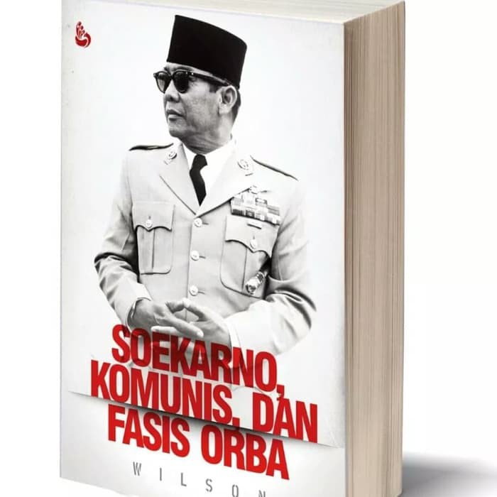 Jual SOEKARNO, KOMUNIS DAN FASIS ORBA WILSON INTRANS PUBLISHING ...