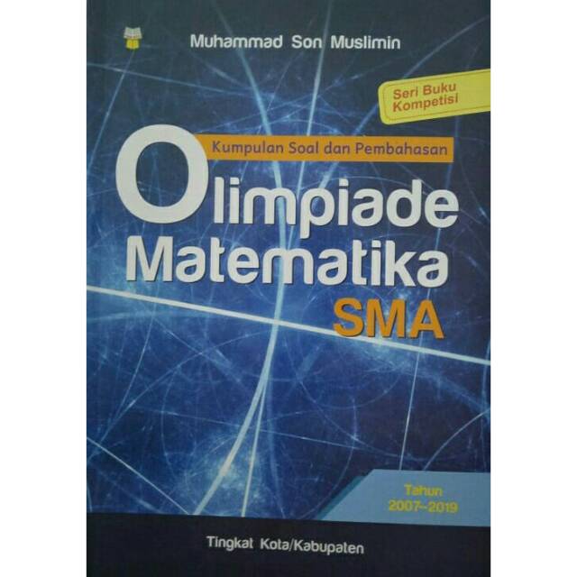 Jual BUKU KUMPULAN SOAL DAN PEMBAHASAN OSN/OLIMPIADE MATEMATIKA SMA TAHUN 2007-2019 | Shopee ...