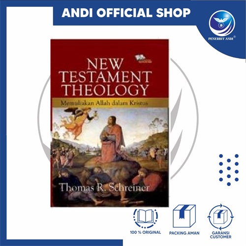 Jual Penerbit Andi - New Testament Theology, Memuliakan Allah Dalam ...