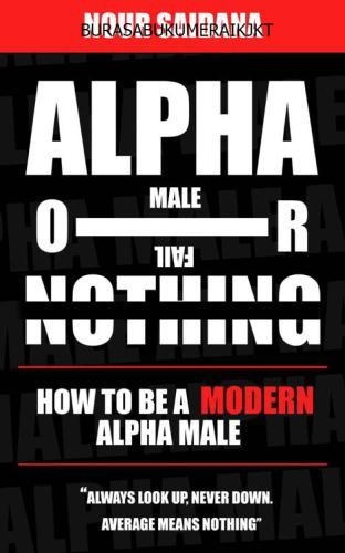 Jual Buku - Alpha Or Nothing: How To Be The Best Version Of Yourself ...