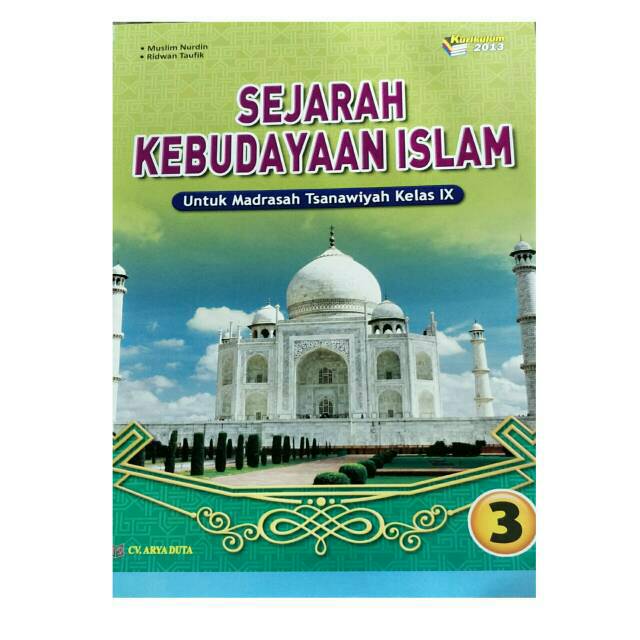 Jual Buku Sejarah Kebudayaan Islam kls 9 Tsanawiyah Kurikulum 2013 Penerbit Arya Duta Pengarang ...
