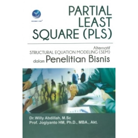 Jual Buku PARTIAL LEAST SQUARE (PLS). Dr. Willy Abdillah dan prof.Jogiyanto | Shopee Indonesia