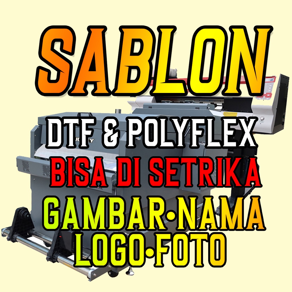 Jual SABLON SETRIKA DTF DAN POLYFLEX TANPA MINIMAL ORDER | Shopee Indonesia