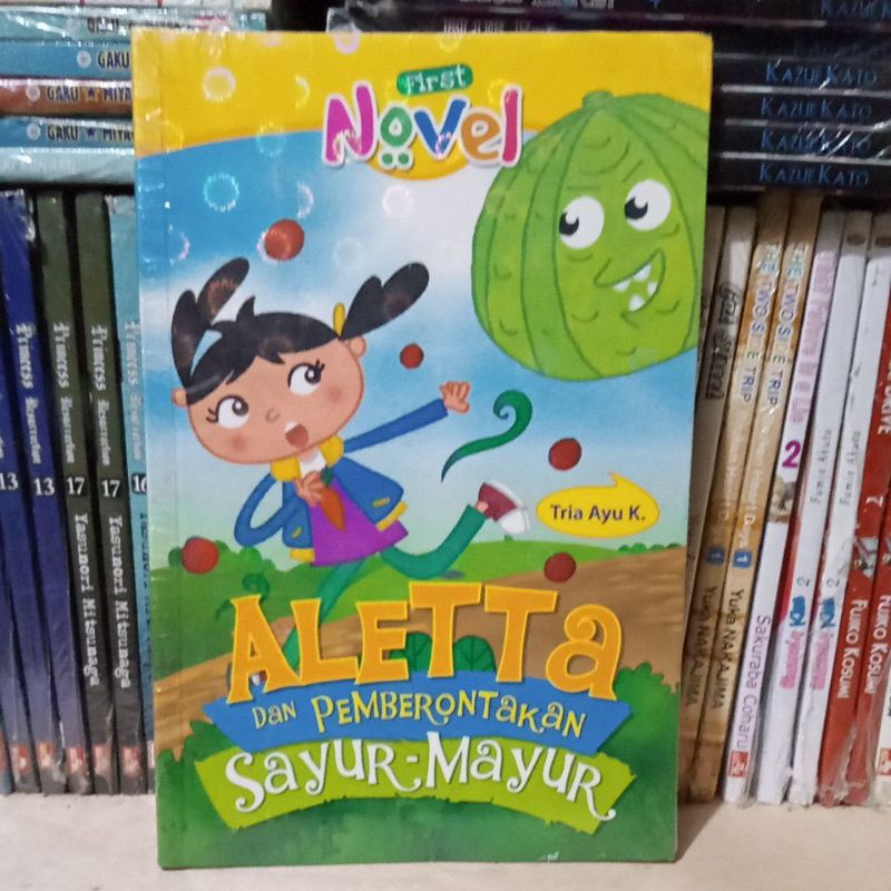Jual Buku Cerita Anak First Novel : Aletta Dan Pemberontakan Sayur ...